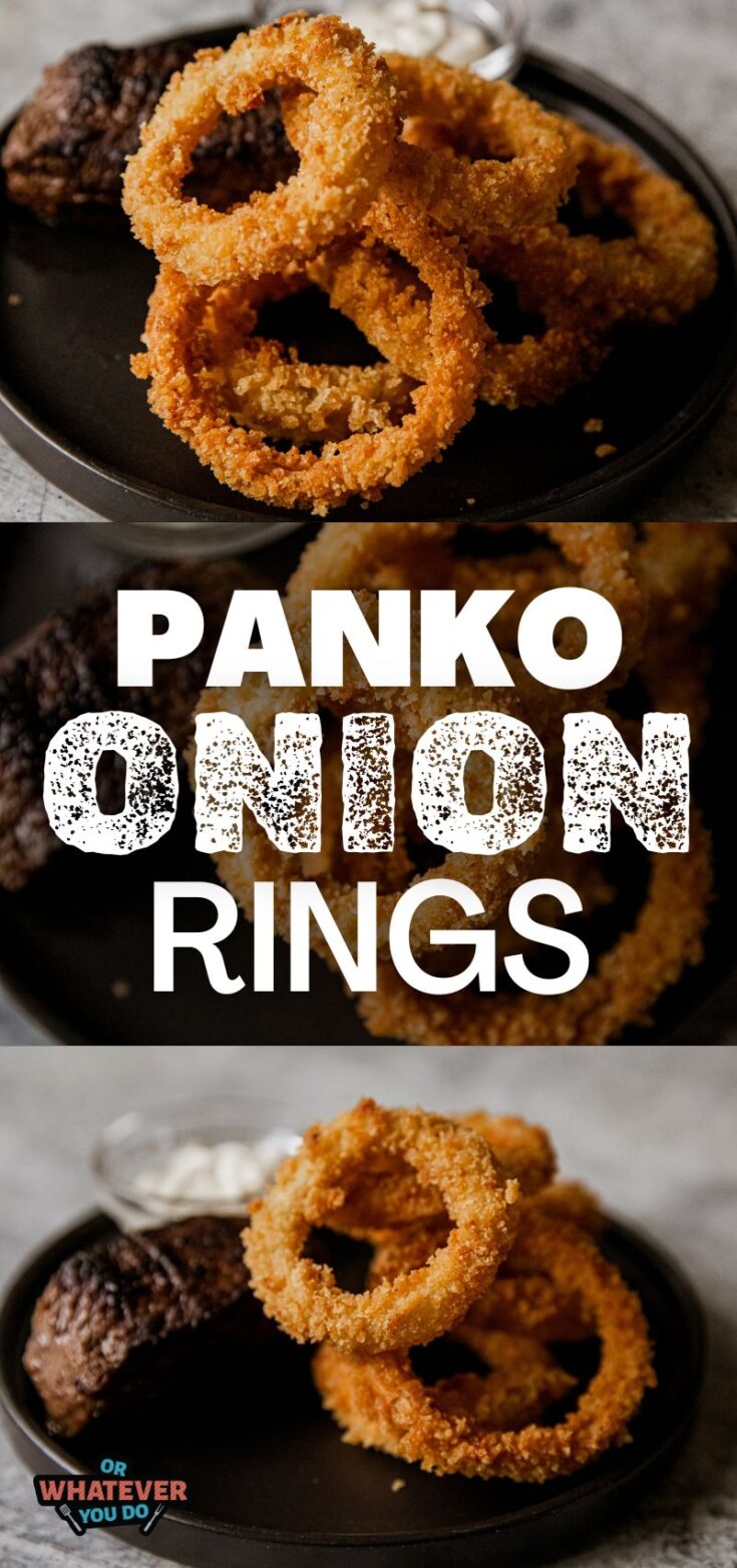 Panko Fried Onion Rings – Or Whatever You Do