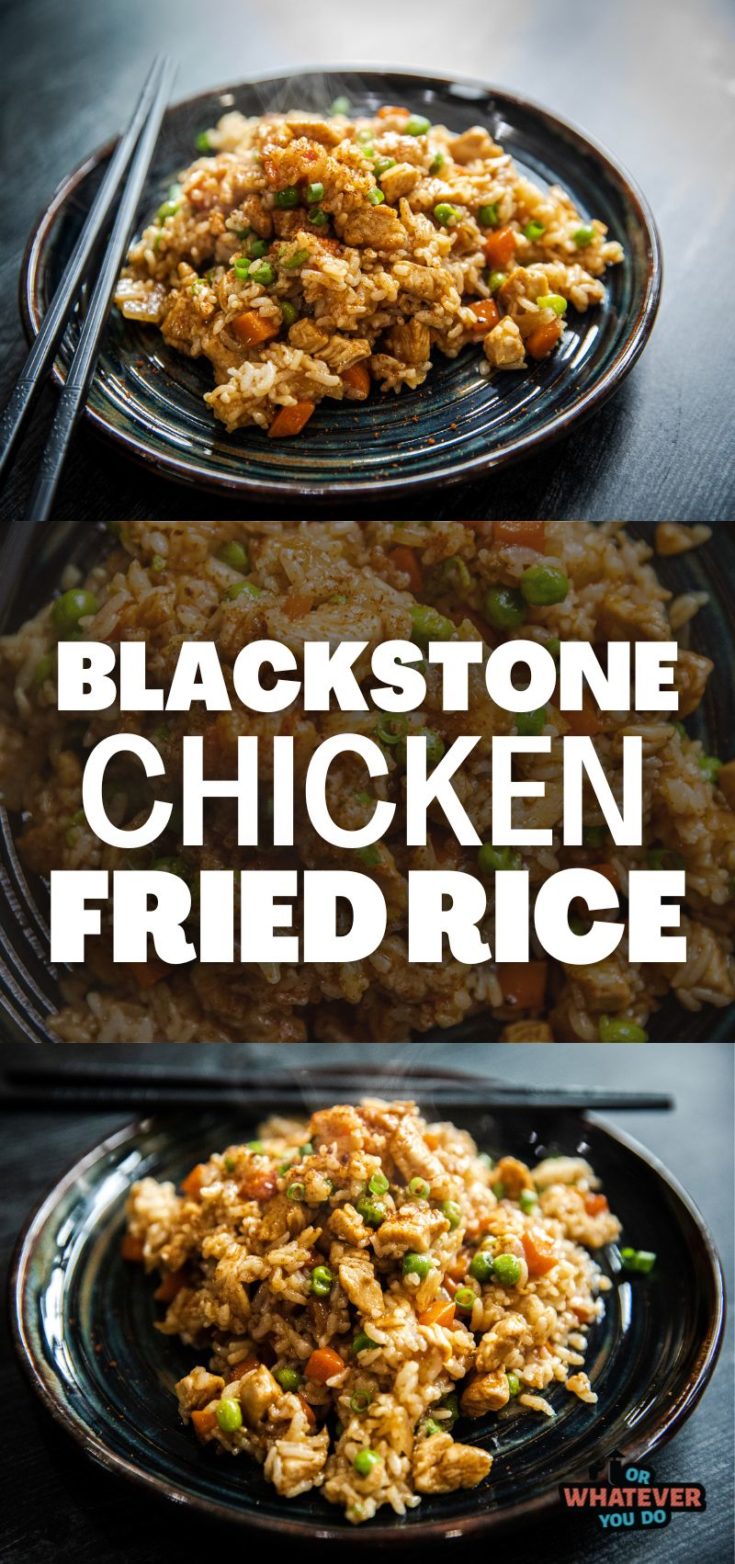 Blackstone Chicken Fried Rice Recipe – Or Whatever You Do