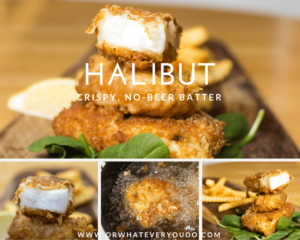Crispy Battered Halibut Recipe with No Beer – Or Whatever You Do
