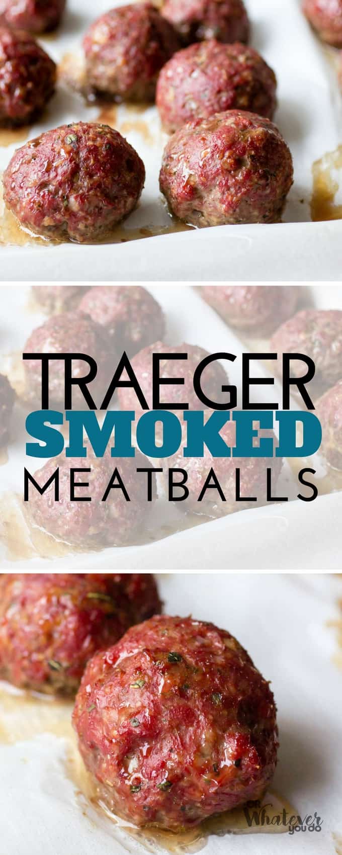 Traeger Smoked Italian Meatballs | Or Whatever You Do