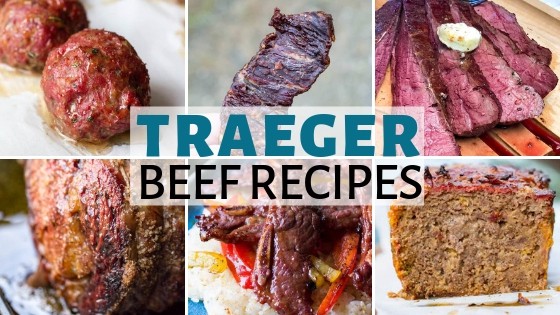 Easy Traeger Beef Recipes | Wood-pellet Grill Beef Recipe Collection