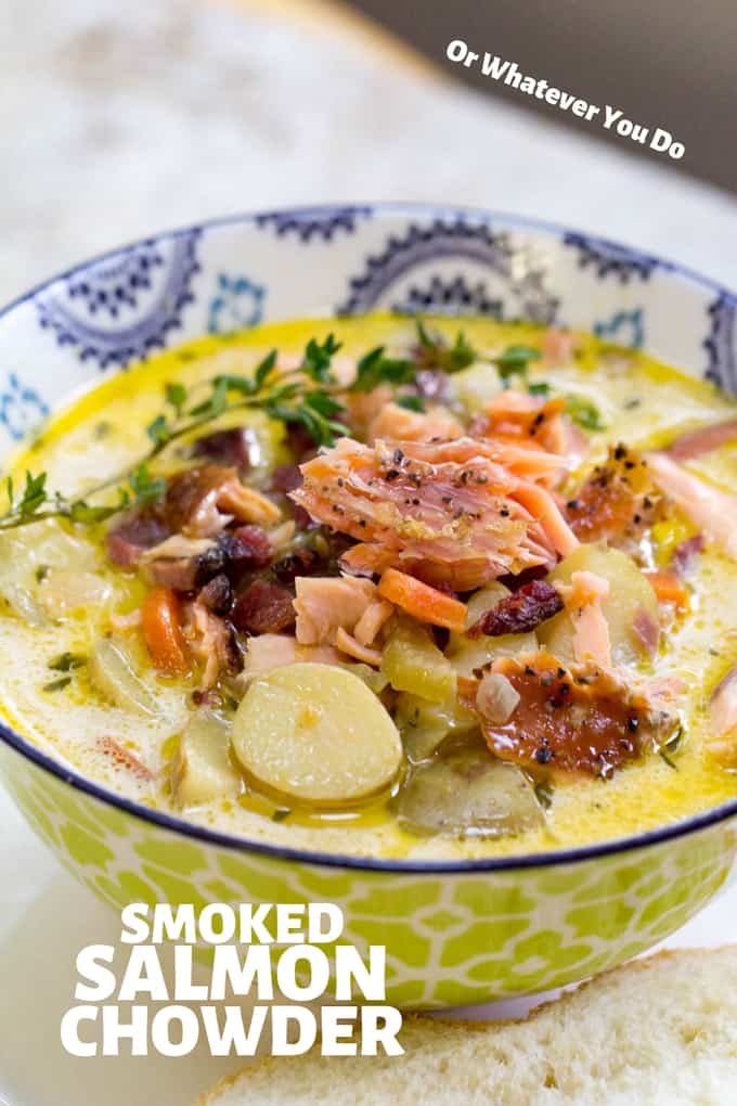Smoked Salmon Chowder – Or Whatever You Do