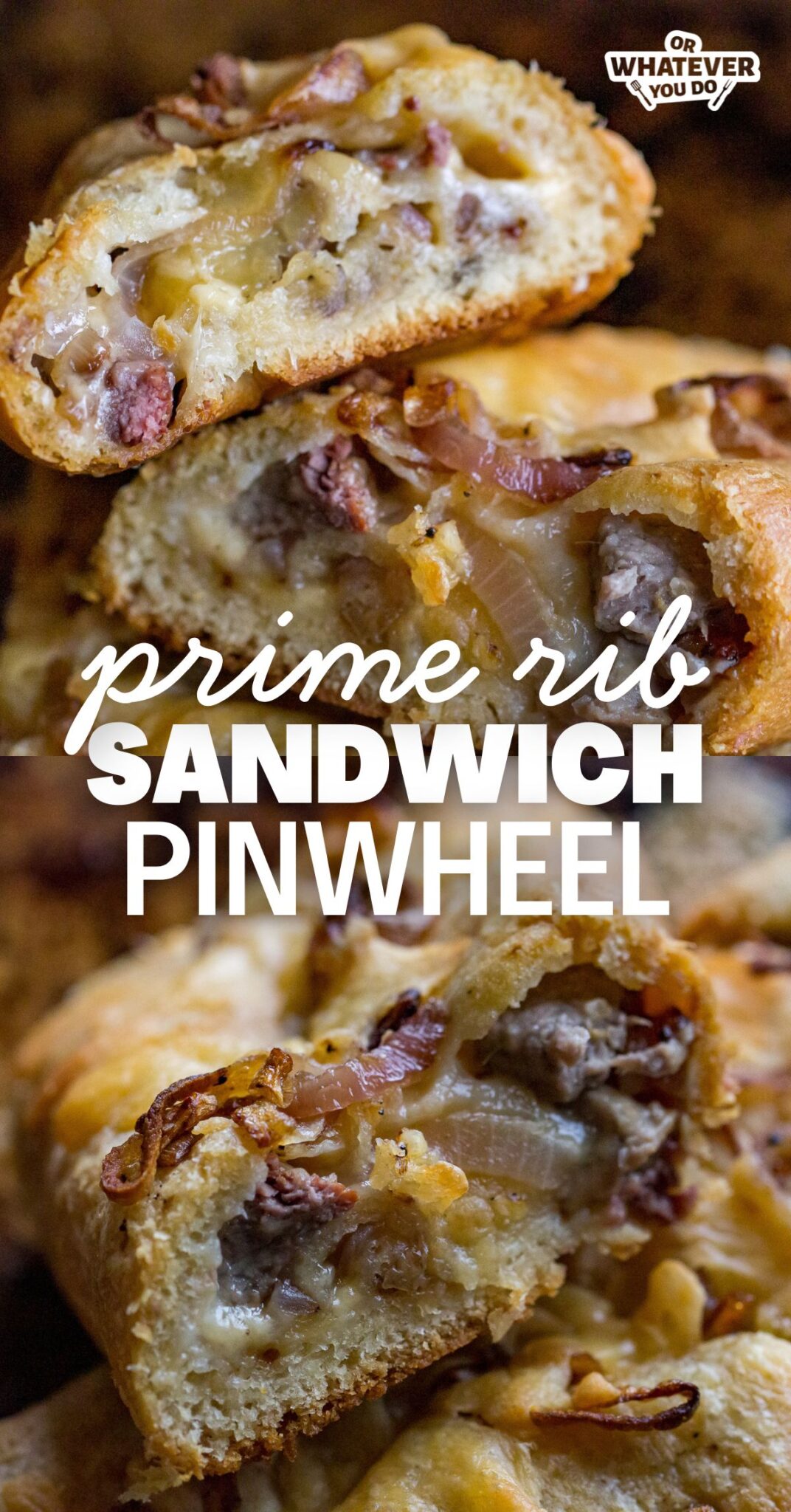 Prime Rib Sandwich Pinwheel – Or Whatever You Do