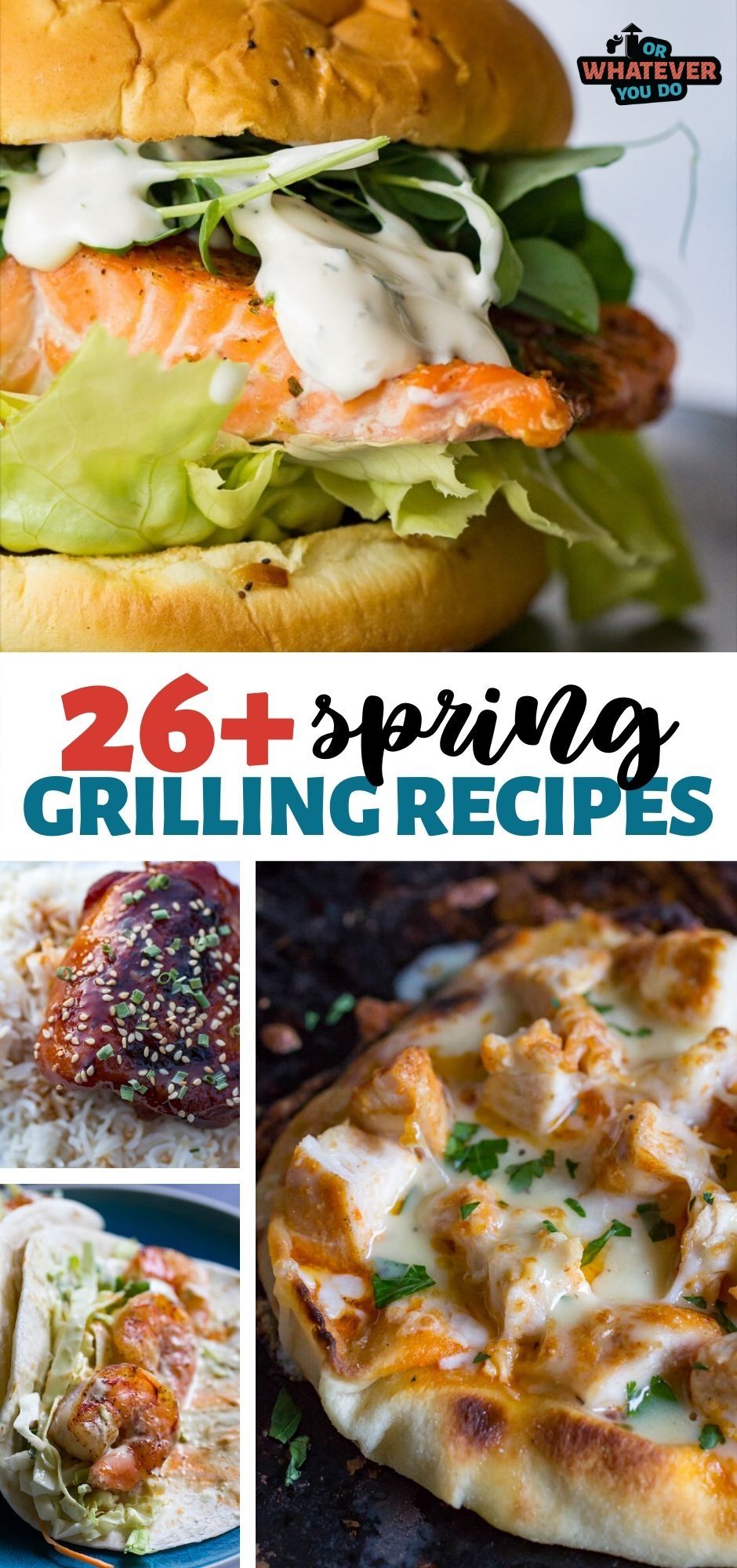 Spring Grilling Recipes | Or Whatever You Do