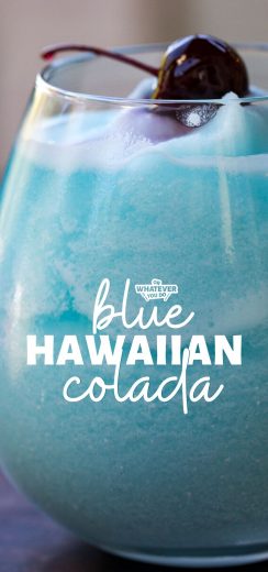 Blue Hawaiian Colada – Or Whatever You Do
