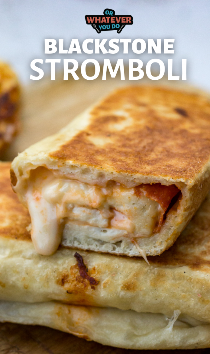 Blackstone Stromboli & Calzone Recipe – Or Whatever You Do
