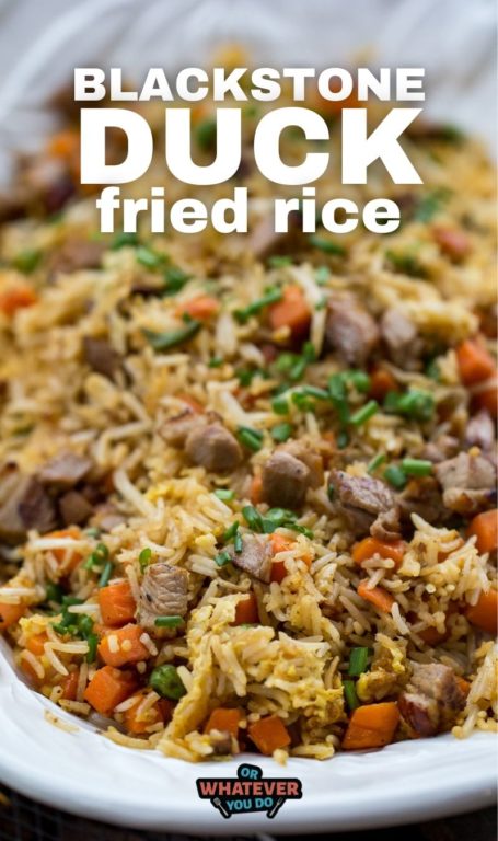 Blackstone Duck Fried Rice – Or Whatever You Do