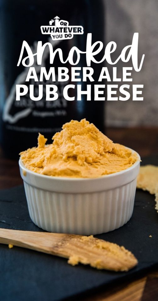 Smoked Amber Ale Pub Cheese – Or Whatever You Do