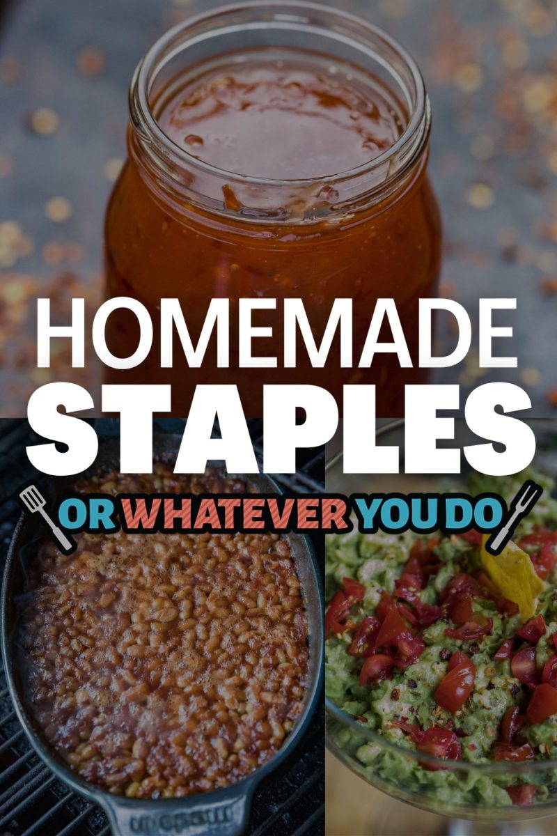 Homemade Recipe Staples – Or Whatever You Do