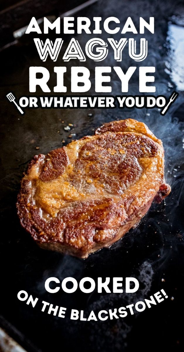 How to cook an American Wagyu Ribeye – Or Whatever You Do