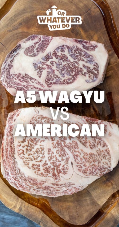 A5 Wagyu vs American Wagyu – Or Whatever You Do