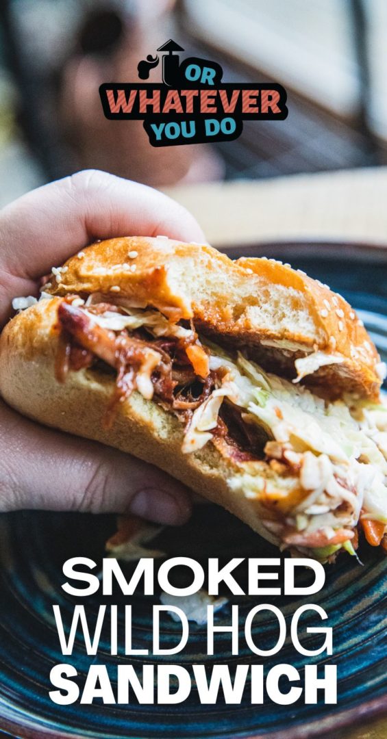 Smoked Pulled Wild Hog Sandwiches – Or Whatever You Do
