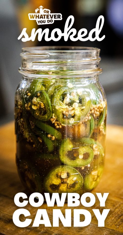 Smoked Cowboy Candy – Or Whatever You Do