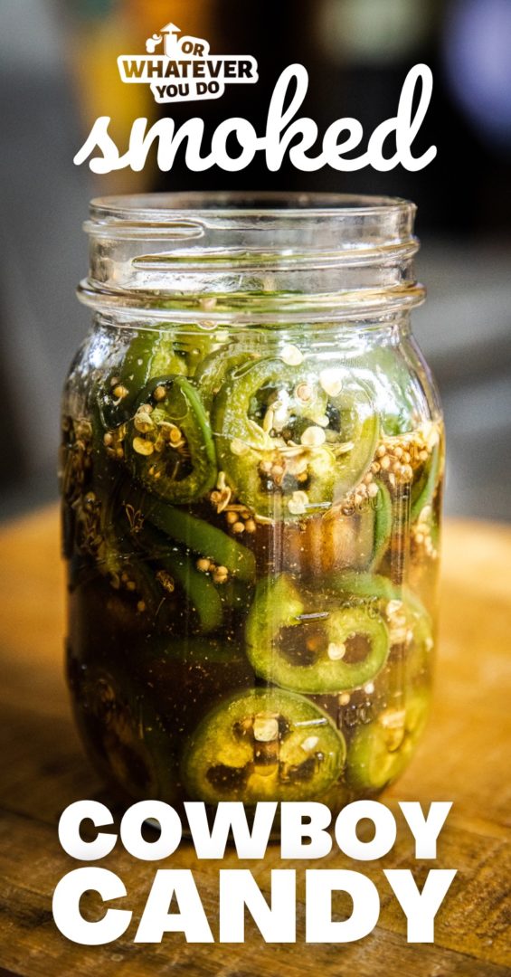 Smoked Cowboy Candy – Or Whatever You Do