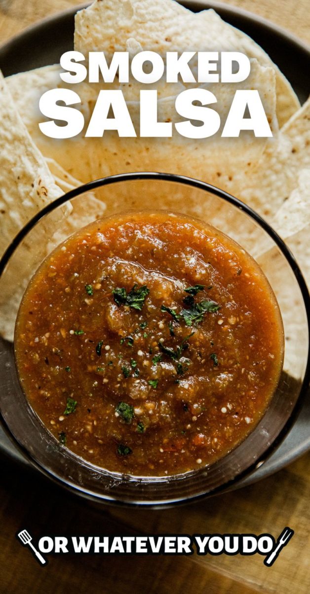 Traeger Smoked Salsa – Or Whatever You Do