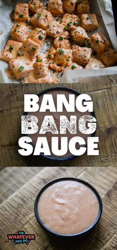 Bang Bang Sauce – Or Whatever You Do