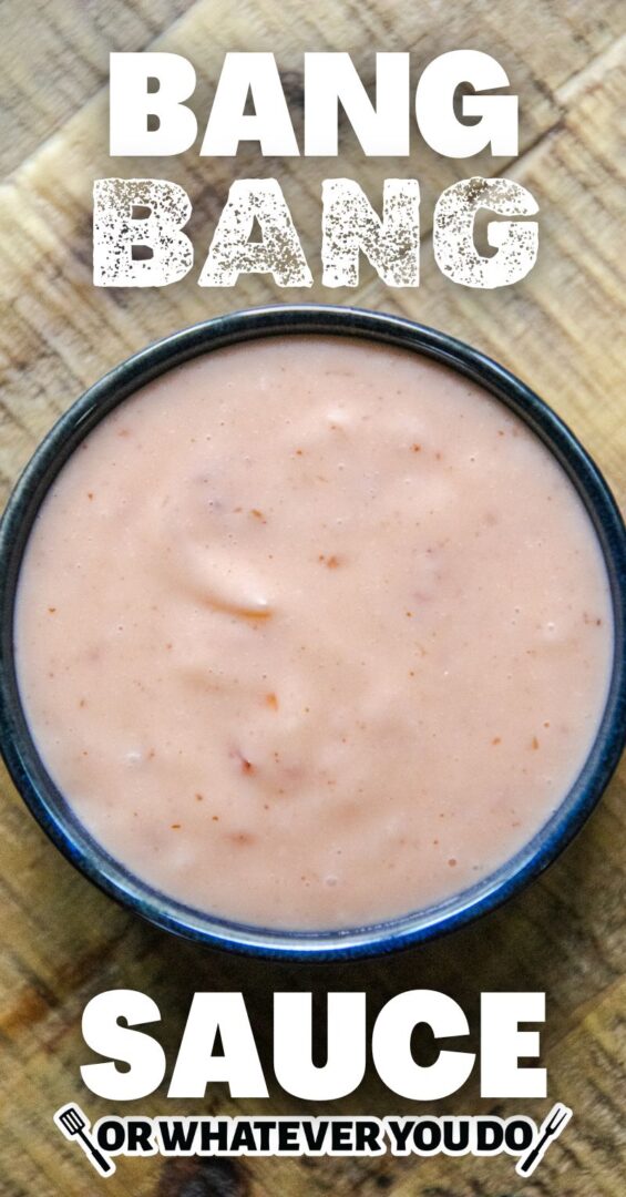 Bang Bang Sauce – Or Whatever You Do