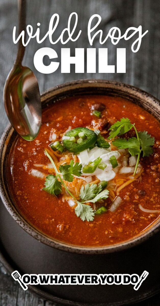 Wild Hog Chili – Or Whatever You Do