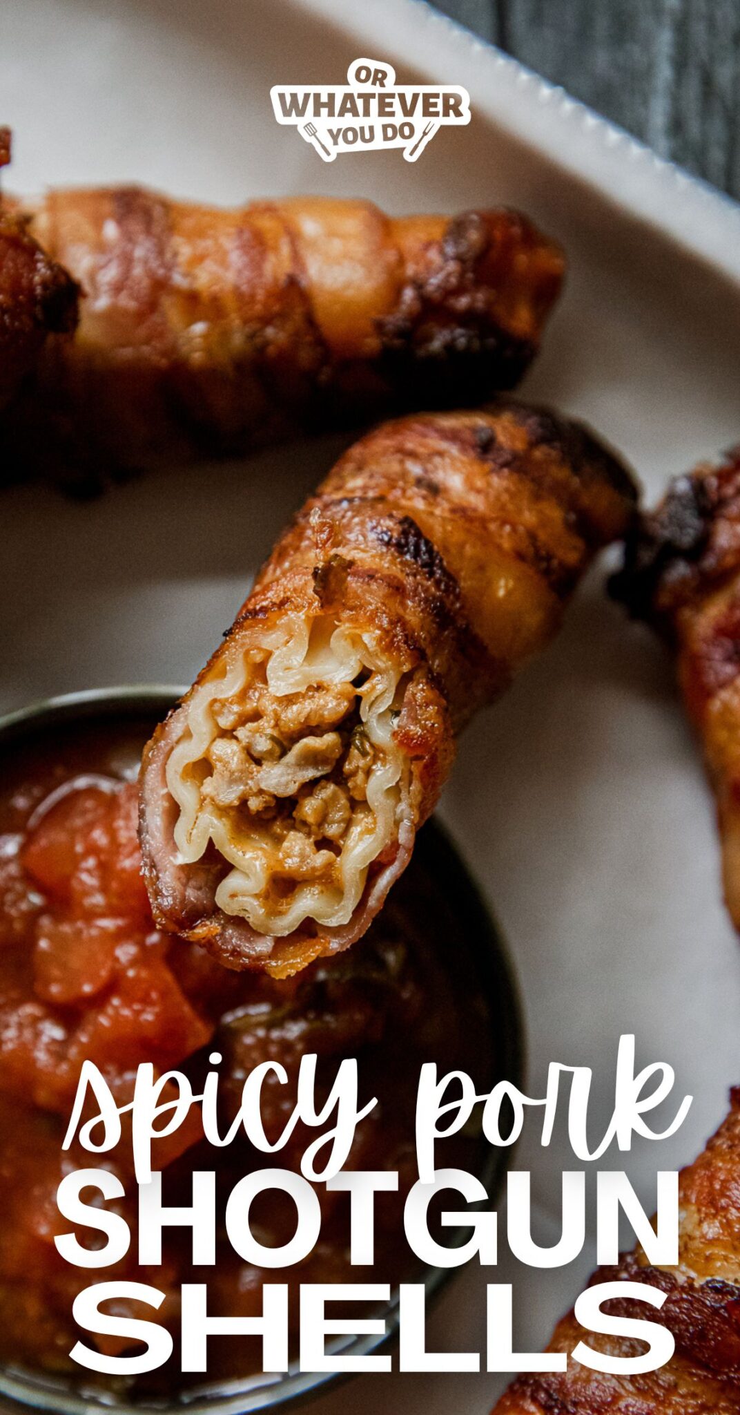 Spicy Pork Shotgun Shells – Or Whatever You Do