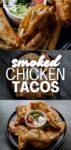 Smoked Chicken Tacos – Or Whatever You Do