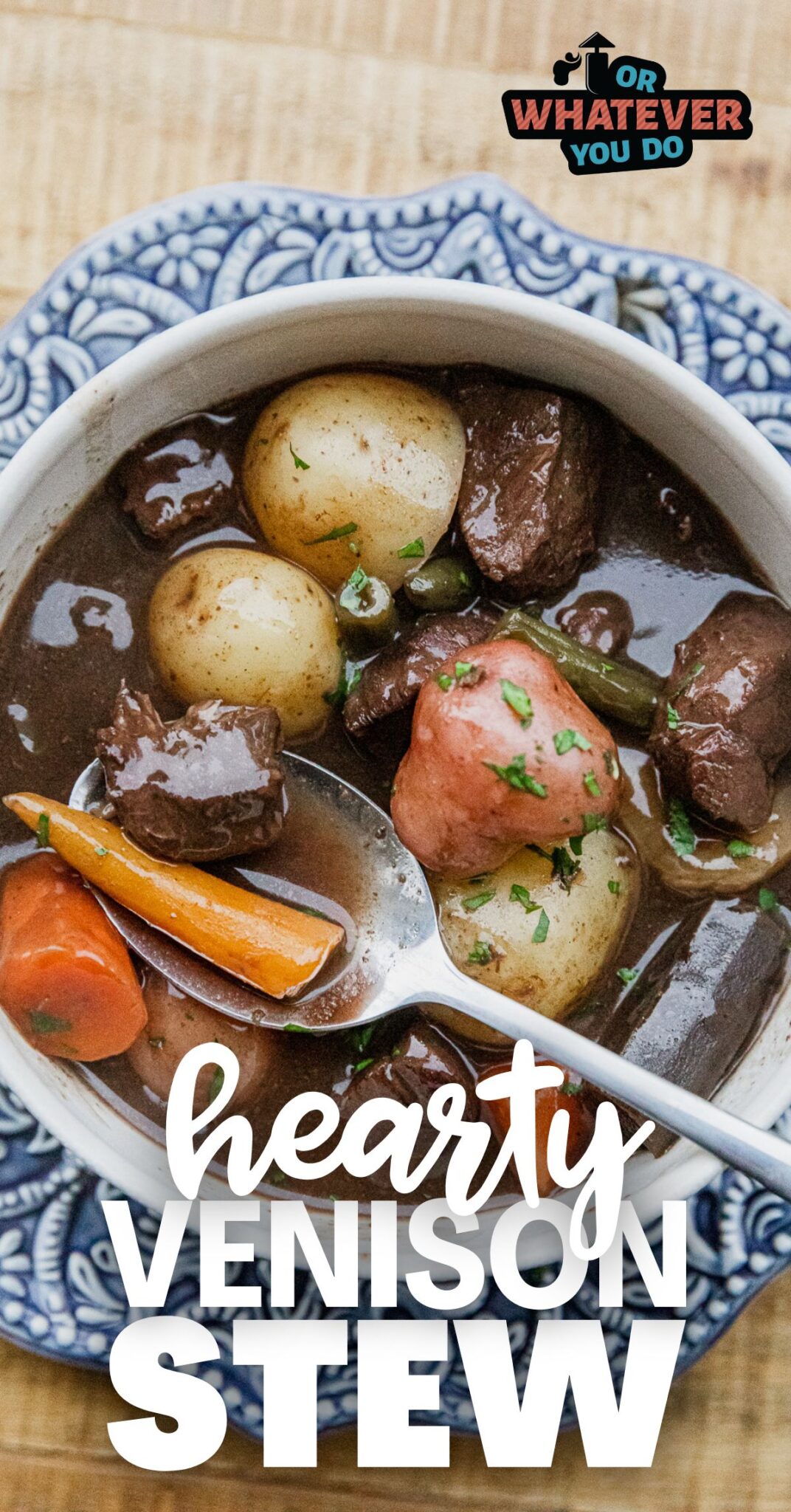 Venison Stew – Or Whatever You Do