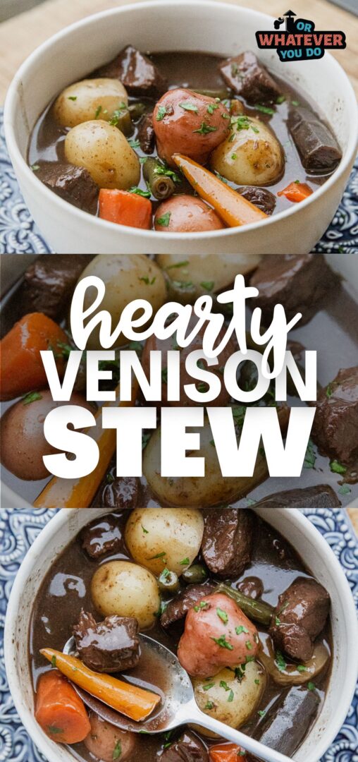 Venison Stew – Or Whatever You Do