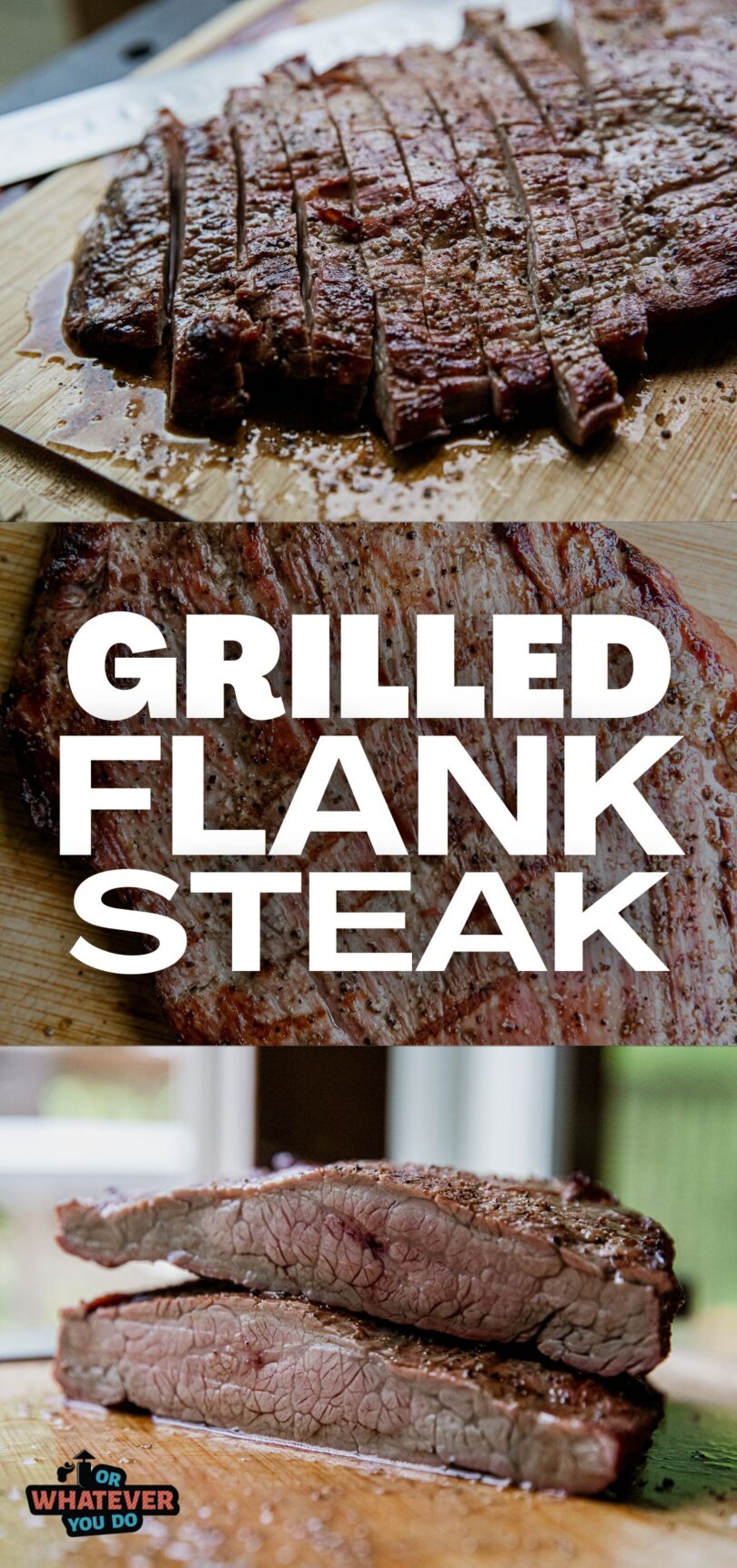 Grilled Flank Steak – Or Whatever You Do