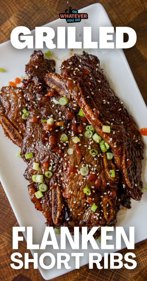 Grilled Korean-Style Flanken Short Ribs – Or Whatever You Do