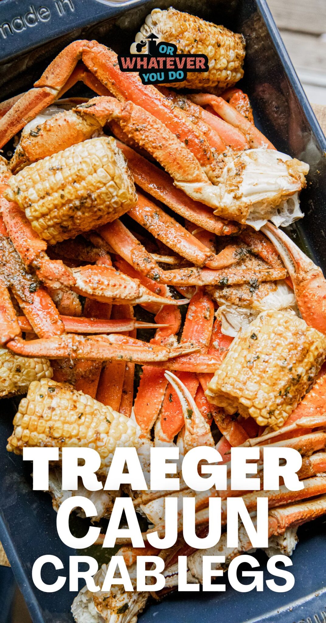 Traeger Cajun Crab Legs – Or Whatever You Do