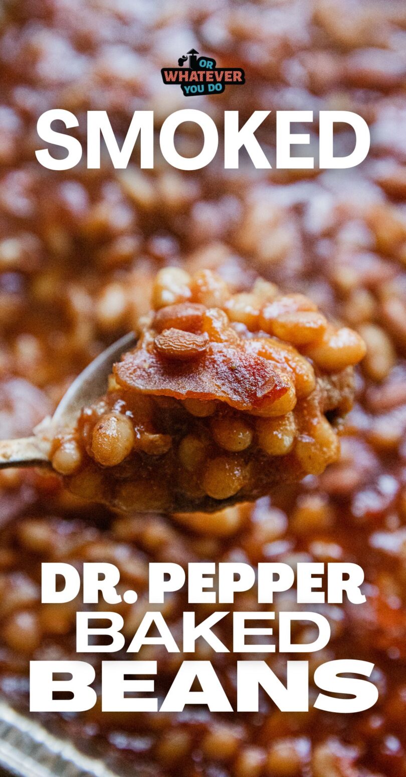 Smoked Dr. Pepper Baked Beans – Or Whatever You Do